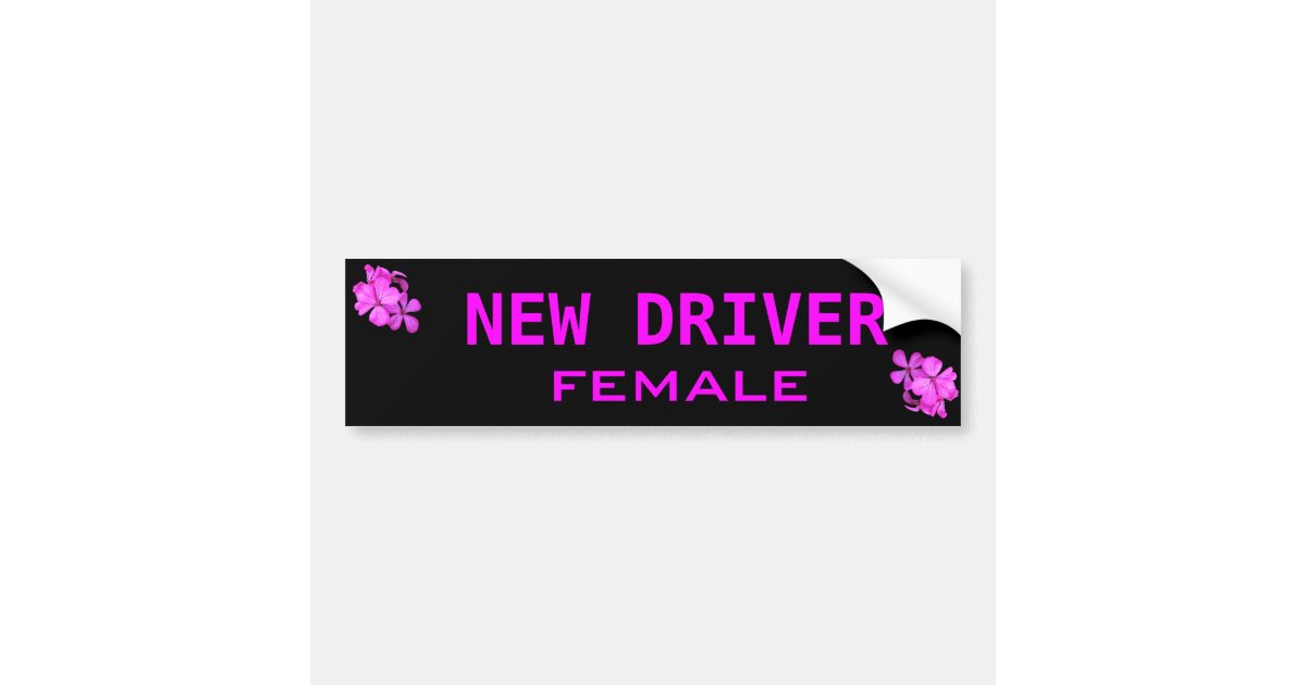 female new driver bumper sticker | Zazzle