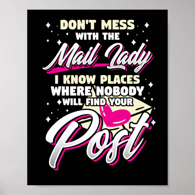 Female Postal Worker DonT Mess With The Mail Lady Poster | Zazzle