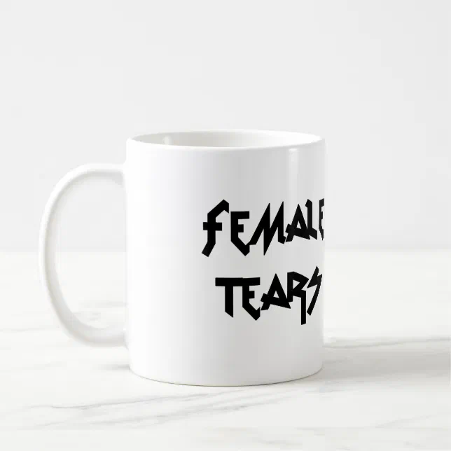 Female Tears mug | Zazzle