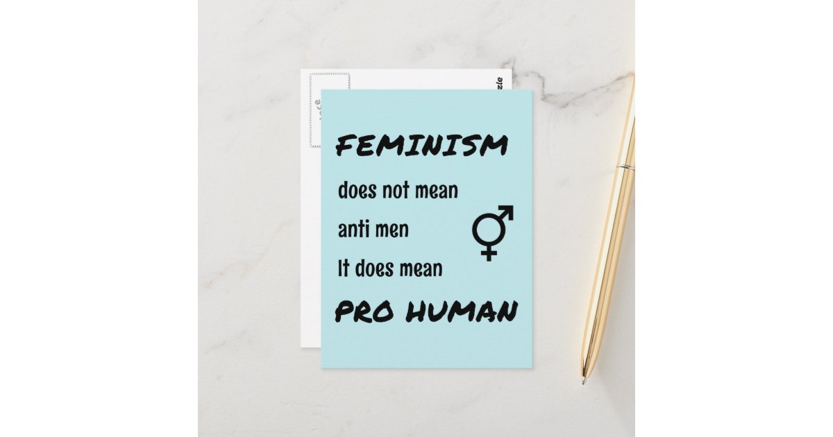 Feminism pro human slogan postcard | Zazzle
