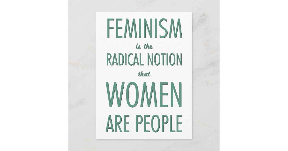 Feminism The Radical Notion That Women Are People Postcard