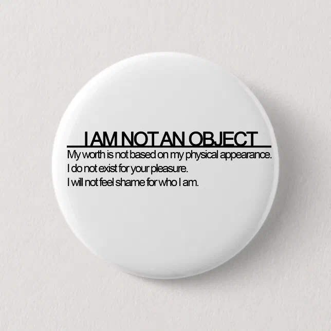 Feminist 'I am not an object' Tees Pinback Button | Zazzle