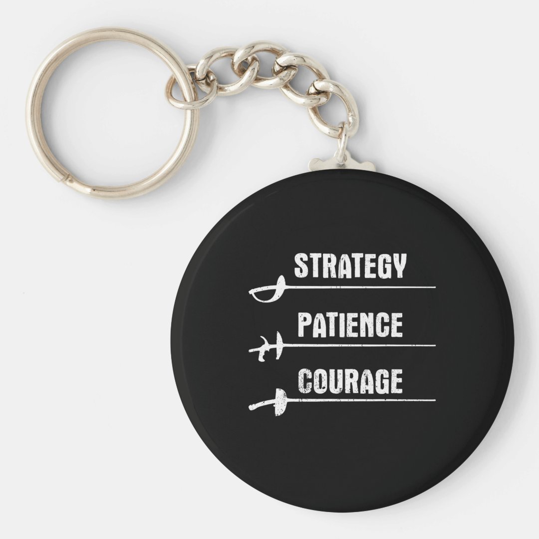 Fencing Design Strategy Patience Courage Fencer Keychain | Zazzle