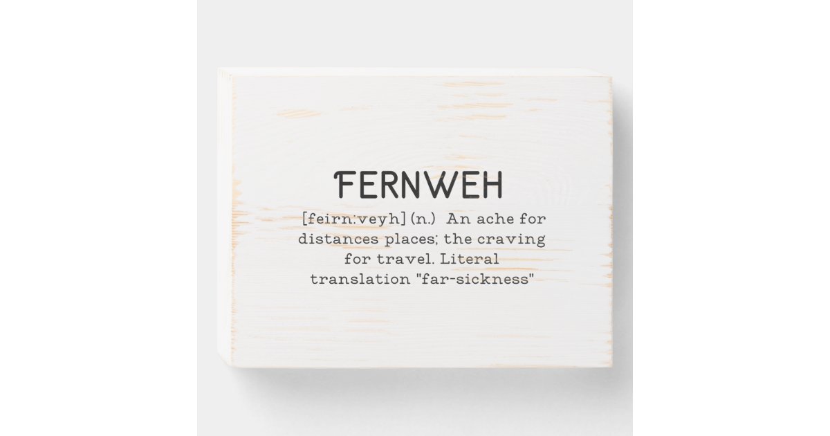 Fernweh Wood Decor Wall Art Wooden Box Sign | Zazzle