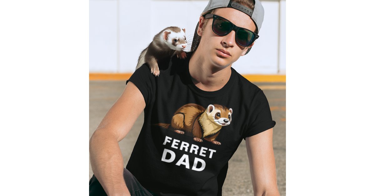 Ferret Dad Cute Pet Ferret Custom Text T-Shirt | Zazzle