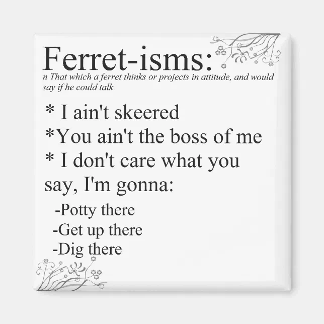 Ferret Sayings or Ferret-isms Magnet | Zazzle