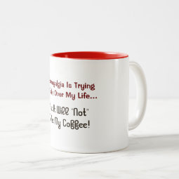Fibromyalgia Humor Coffee Mug Cup | Zazzle