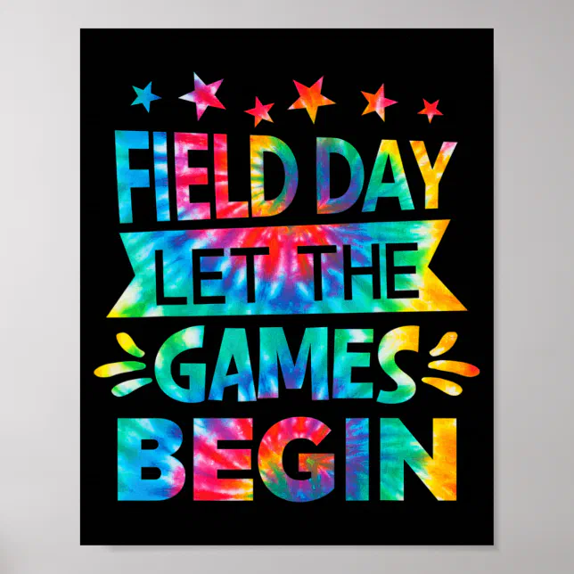 Field Day Let The Games Begin Tie Dye School Field Poster | Zazzle