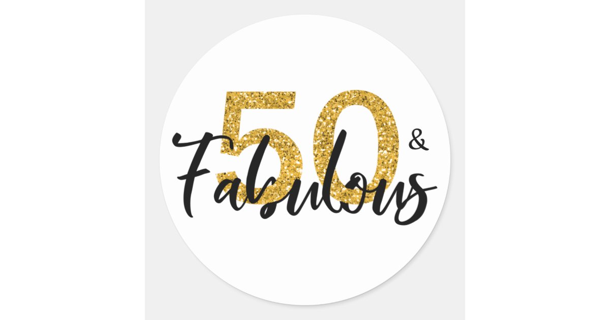 Fifty 50 and Fabulous Gold Glitter Classic Round Sticker | Zazzle