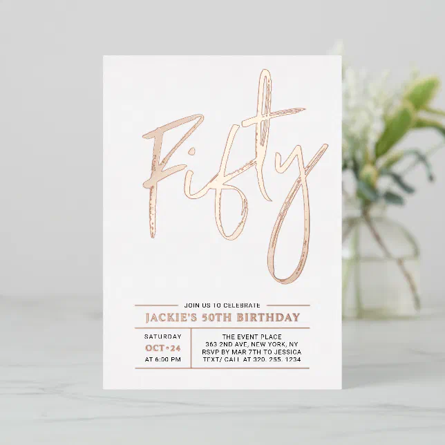 Fifty Rose gold Modern 50th Birthday Party Foil Invitation | Zazzle