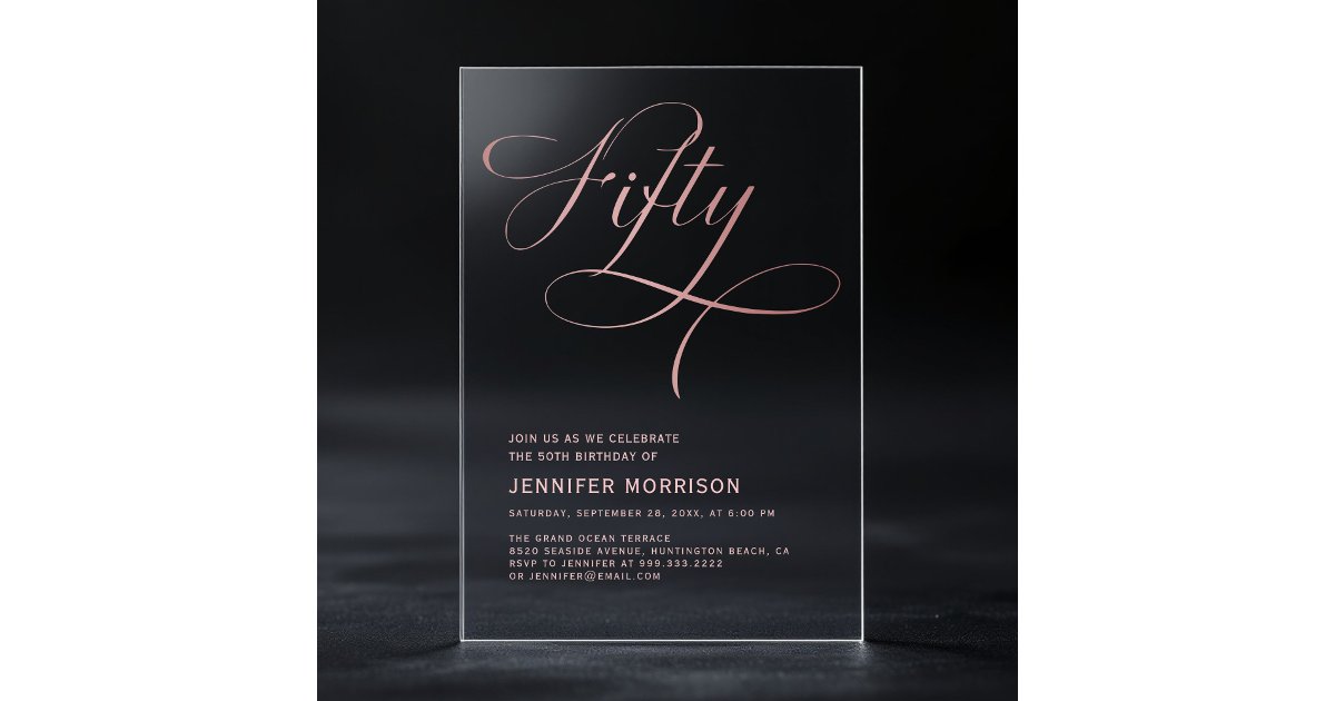 Fifty Rose Gold Script Black 50th Birthday Acrylic Invitations | Zazzle
