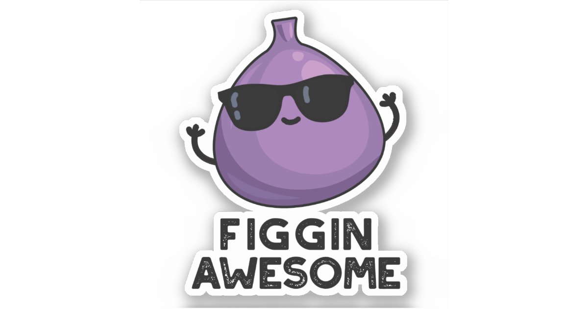 Figgin Awesome Funny Fruit Fig Pun Sticker | Zazzle