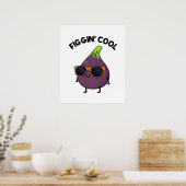 Figgin Cool Funny Fig Food Pun Poster | Zazzle