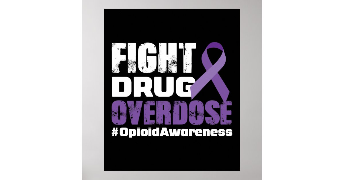 Fight Drug Overdose Awareness Poster | Zazzle