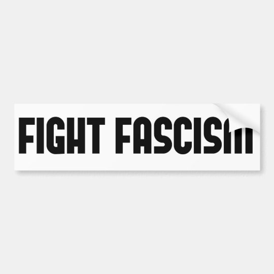 Fight Fascism Bumper Sticker | Zazzle.com