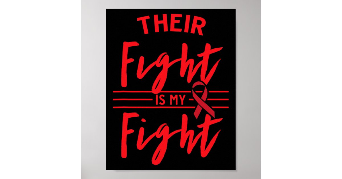 Fight Is My Fight Blood Cancer Awareness 1 Poster | Zazzle