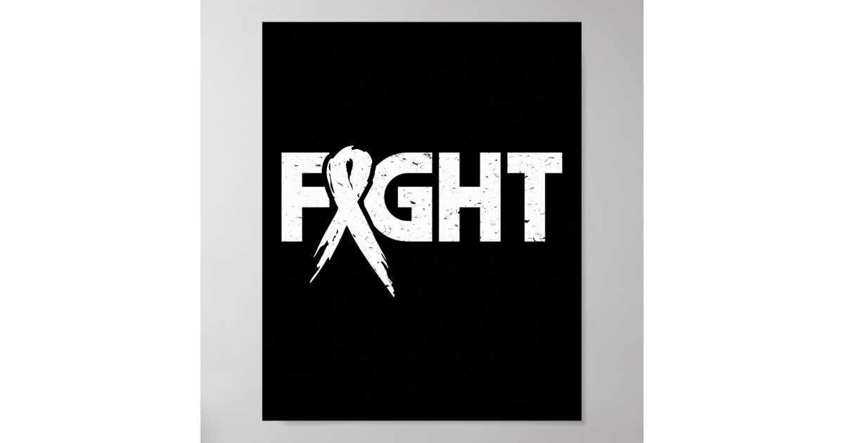 Fight Lung Cancer Awareness Poster | Zazzle