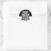 Fight Racism Silence is Complicity Classic Round Sticker | Zazzle