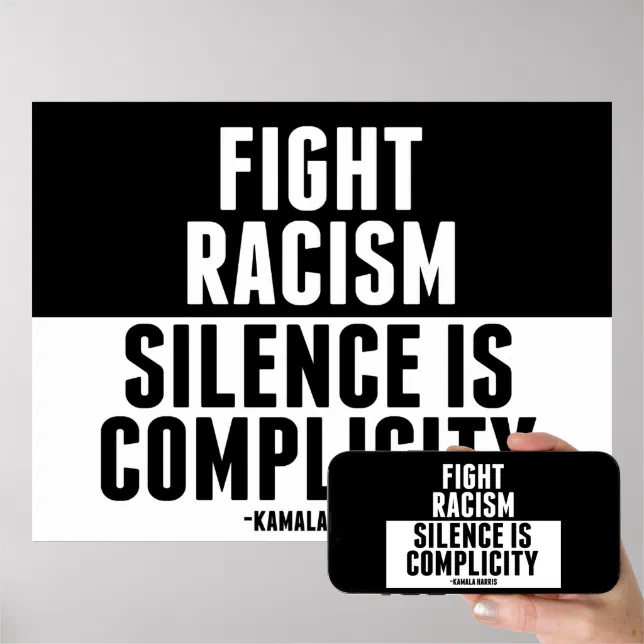 Fight Racism Silence is Complicity Poster | Zazzle