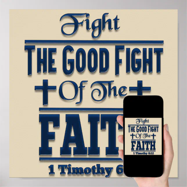 Fight The Good Fight Of The Faith Budget Poster | Zazzle