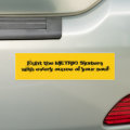 Fight the Metric System Bumper Sticker | Zazzle