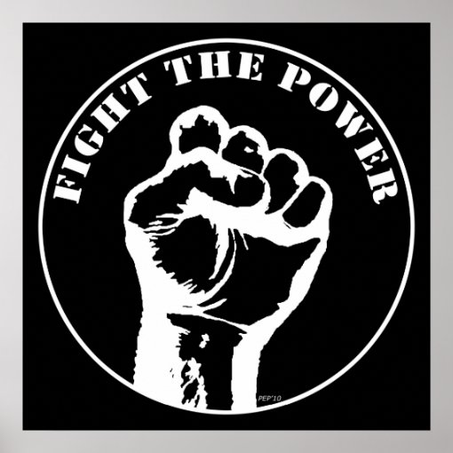 Fight The Power Poster | Zazzle