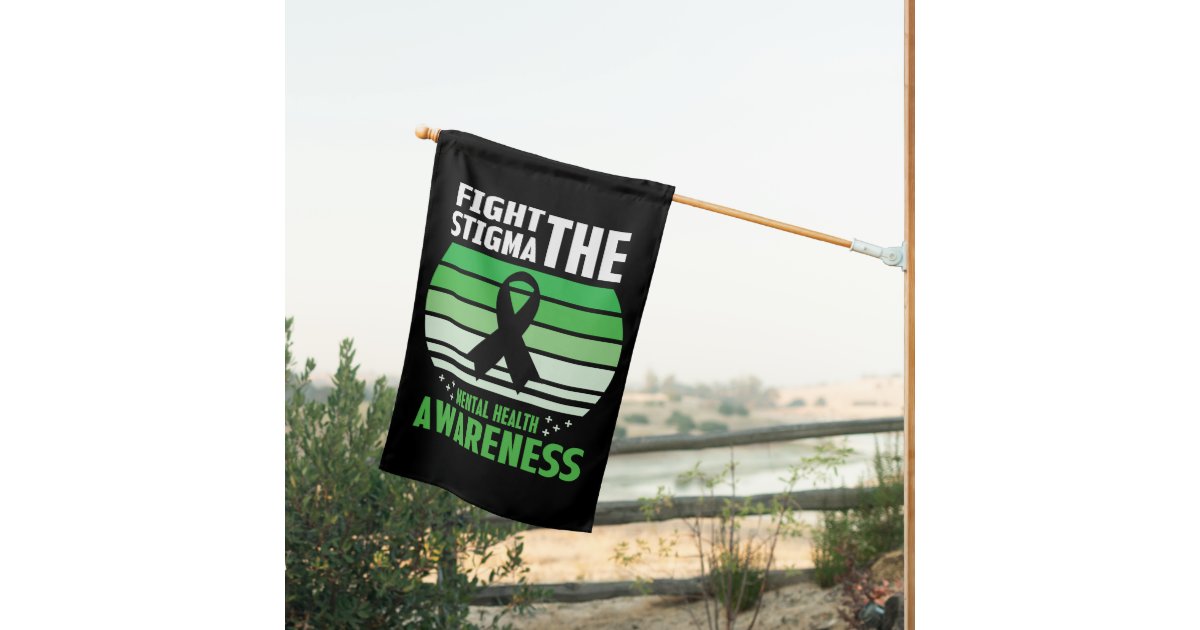 Fight The Stigma Mental Health Awareness Month House Flag | Zazzle