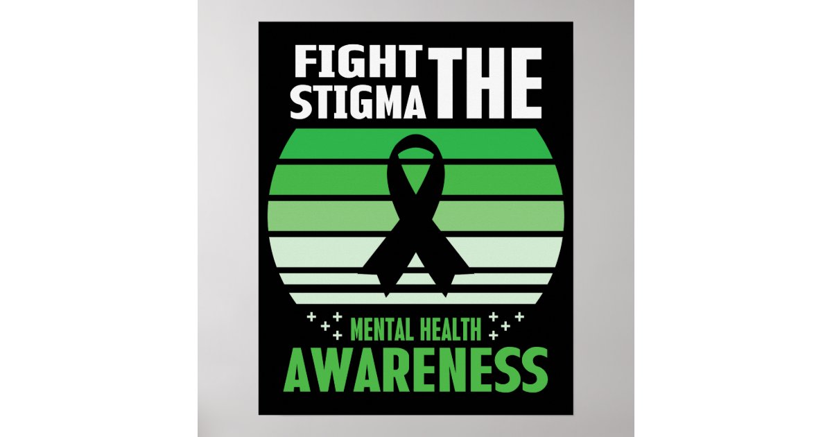 Fight The Stigma Mental Health Awareness Month Poster | Zazzle