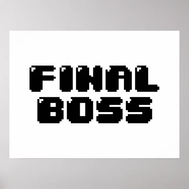 FINAL BOSS POSTER | Zazzle
