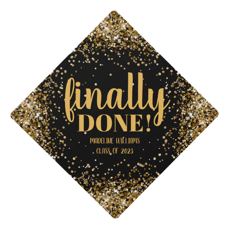 Finally Done Black Gold Glitter Graduation Cap Topper | Zazzle