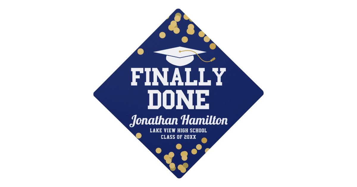 Finally Done Navy Blue Graduation Cap Topper | Zazzle