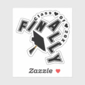 Finally Graduated Graduation Sticker | Zazzle