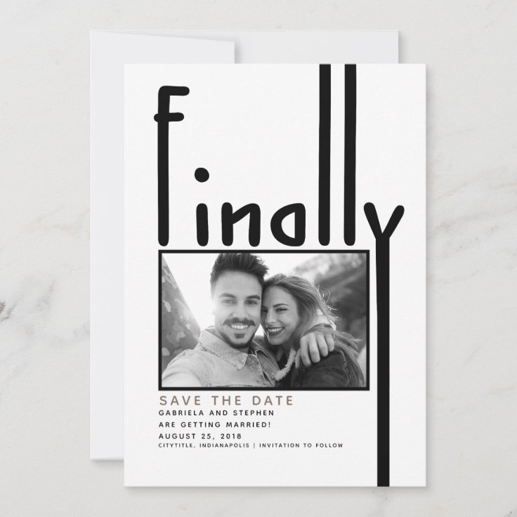 Finally | Modern Funny Save the Date Photo | Zazzle