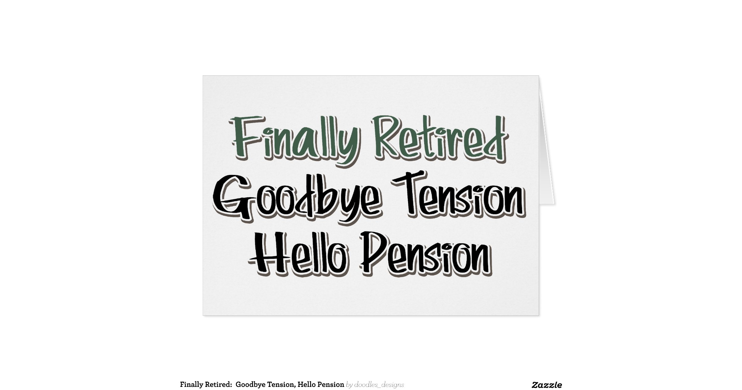 Finally Retired: Goodbye Tension, Hello Pension Greeting Card | Zazzle