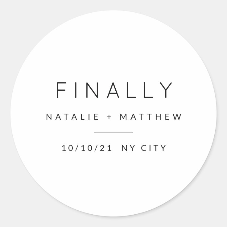 Finally, save the date classic round sticker | Zazzle
