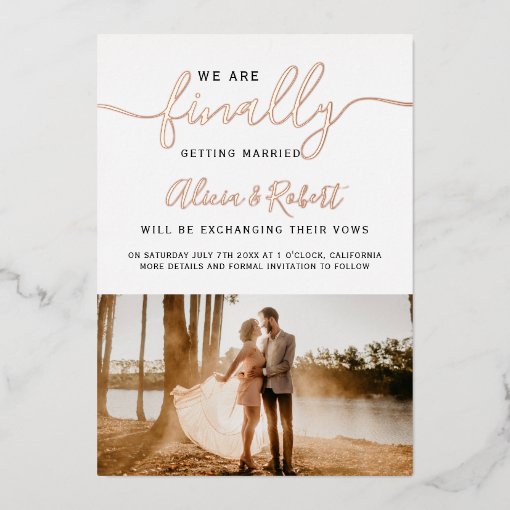 Finally save the date script photo rose gold foil invitation | Zazzle