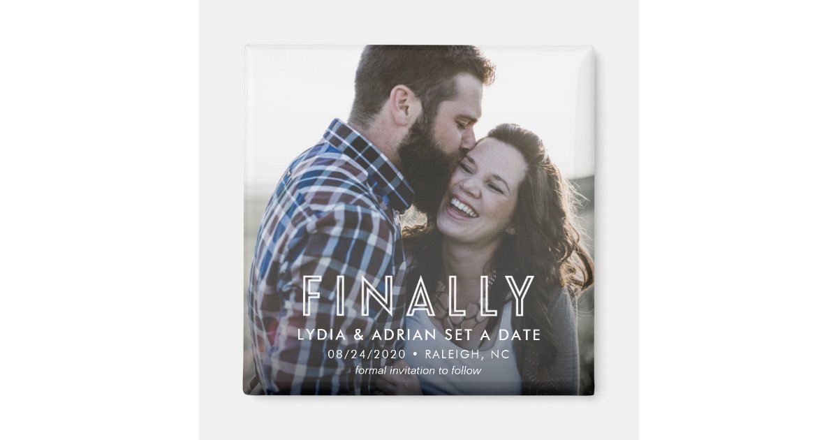 Finally Save the Date Wedding Magnet | Zazzle