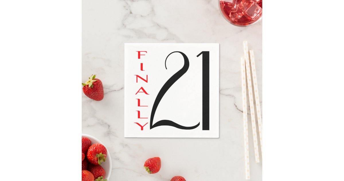 Finally Twenty One Years Old 21st Birthday Napkins | Zazzle