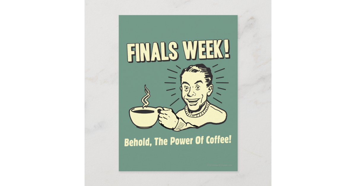 Finals Week: Behold Power Coffee Postcard | Zazzle