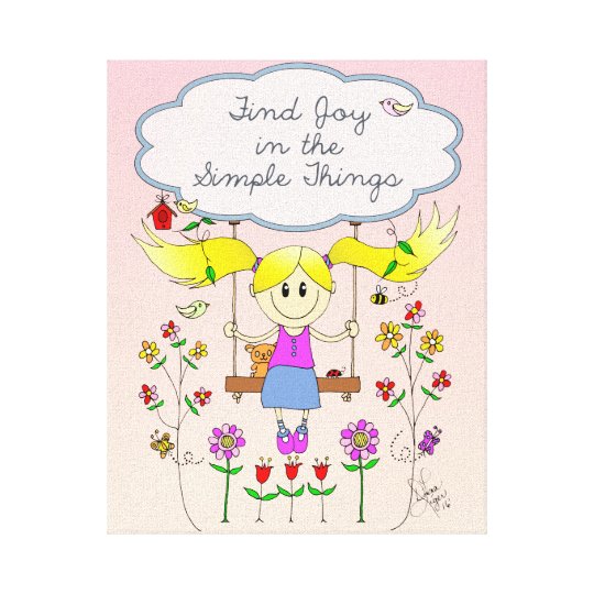 Find Joy in Simple Things Canvas Print | Zazzle.com