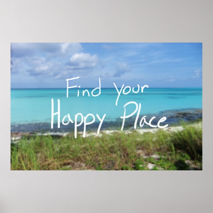Find Your Happy Place Inspirational Poster | Zazzle.com