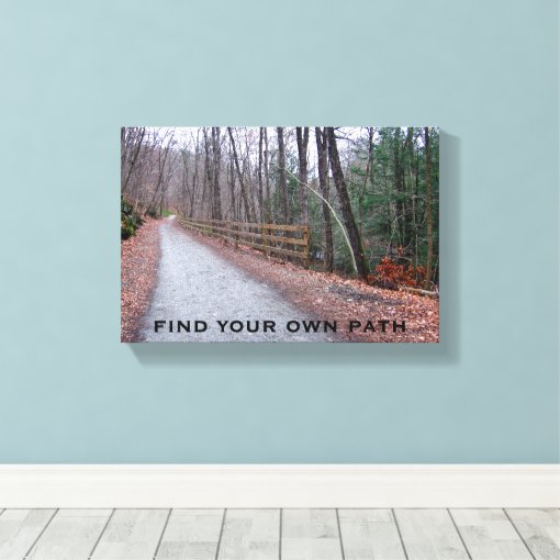 Find your own Path Canvas Print | Zazzle