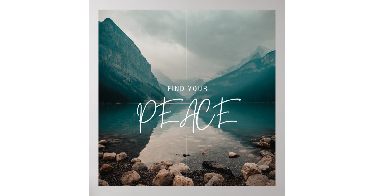 Find your PEACE, beautiful, calming Poster | Zazzle