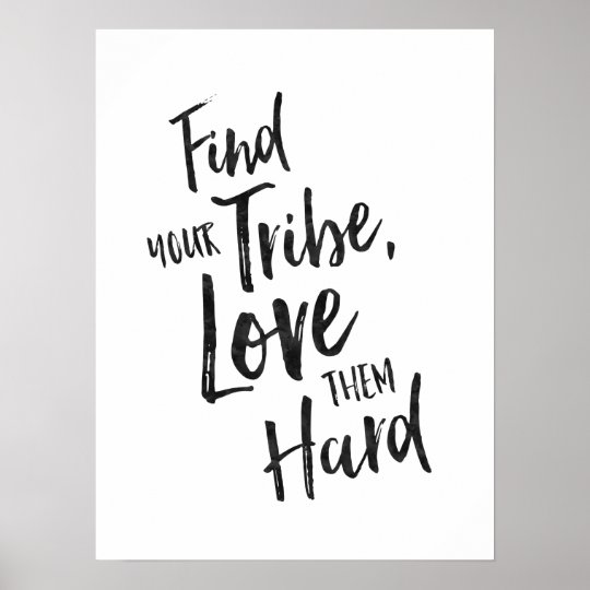 Find Your Tribe - Inspirational Poster | Zazzle.com