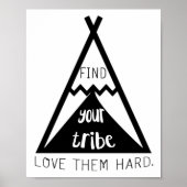 Find Your Tribe Love Them Hard Poster | Zazzle
