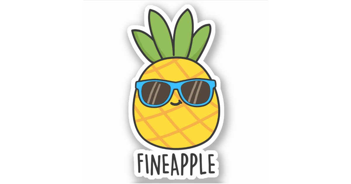 Fineapple Funny Pineapple Pun Sticker | Zazzle