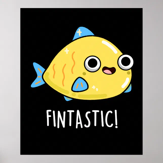 Fintastic Funny Fish Pun Dark BG Poster | Zazzle