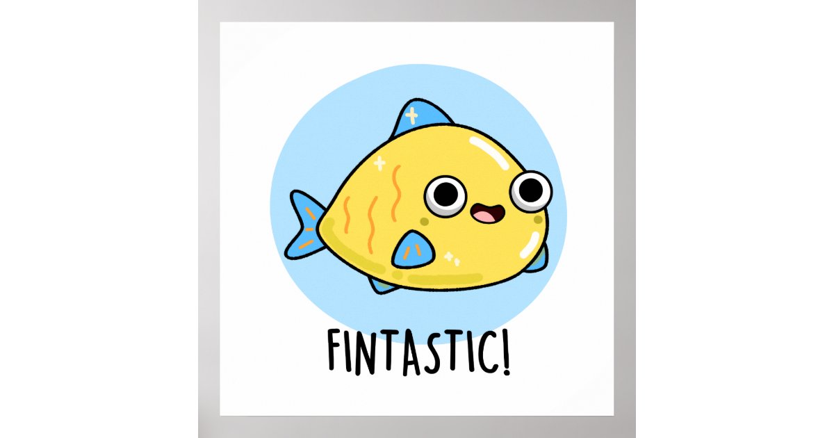 Fintastic Funny Fish Pun Poster | Zazzle