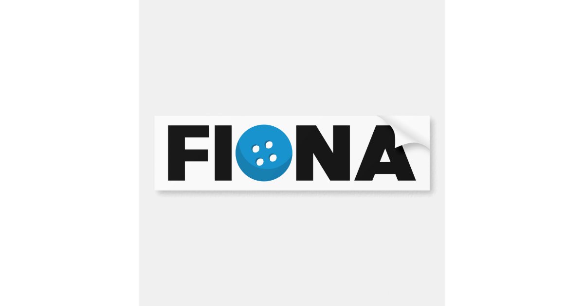 Fiona button bumper sticker | Zazzle