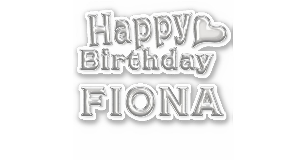 Fiona Happy Birthday silver Sticker | Zazzle